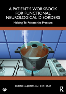 A Patient’s Workbook for Functional Neurological Disorder: Helping To ...